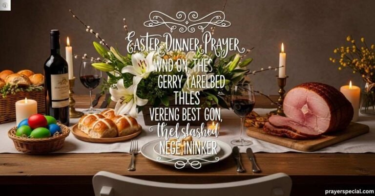 7 Beautiful Easter Dinner Prayer Examples for Families